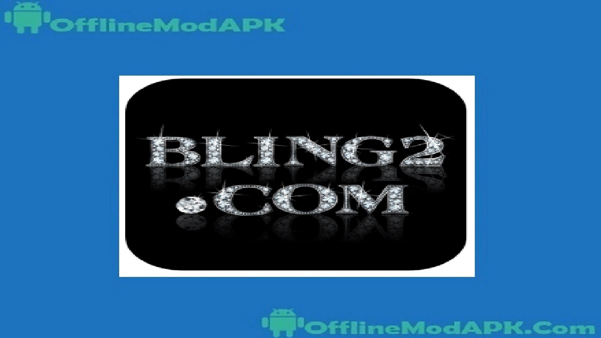 Bling2 Apk For Android [2023 Live Streaming] | OfflineModAPK