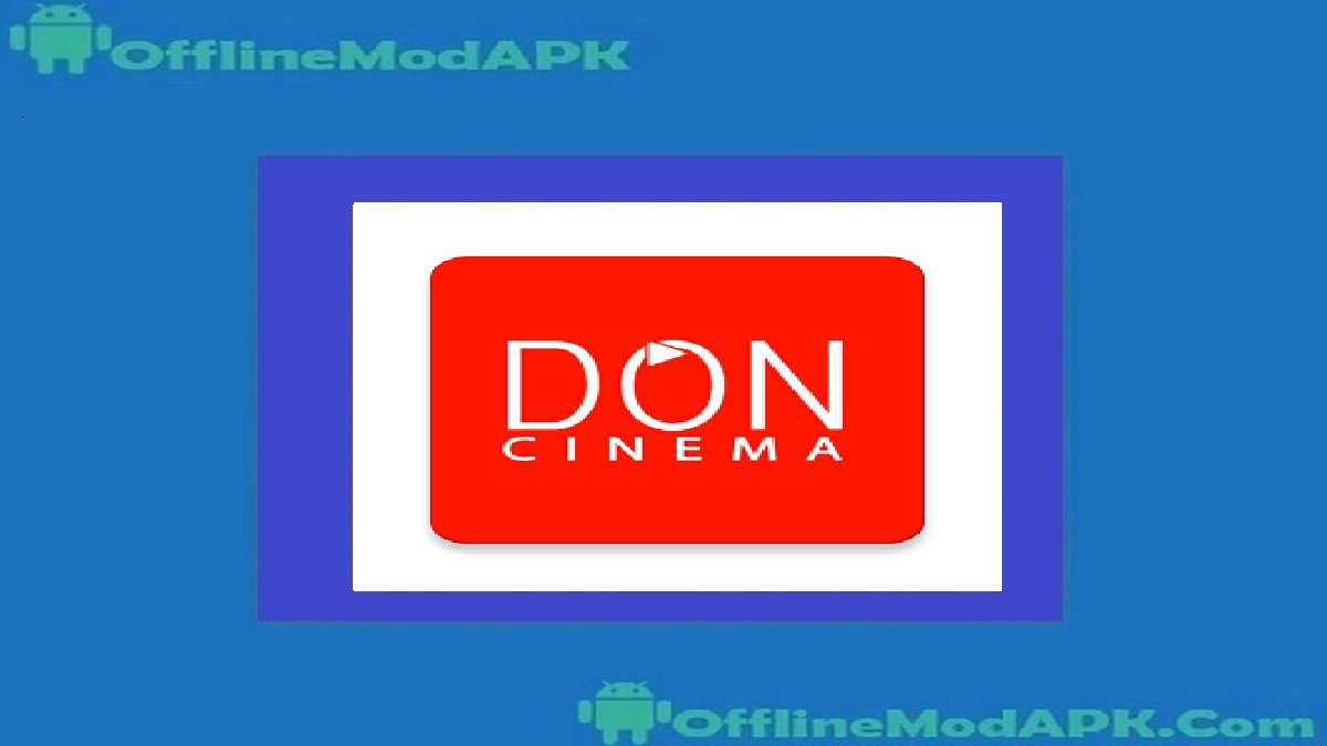 Don Cinema Apk Latest 2023 Free Download For Android | OfflineModAPK
